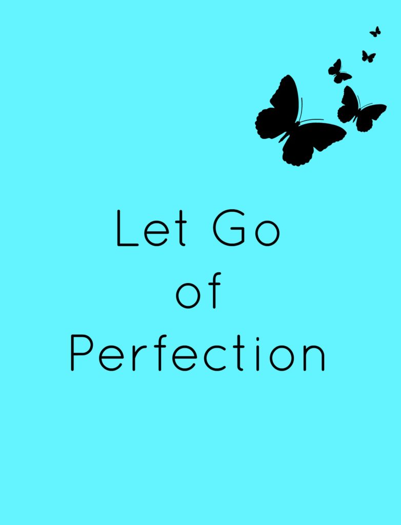 Let Go of Perfection